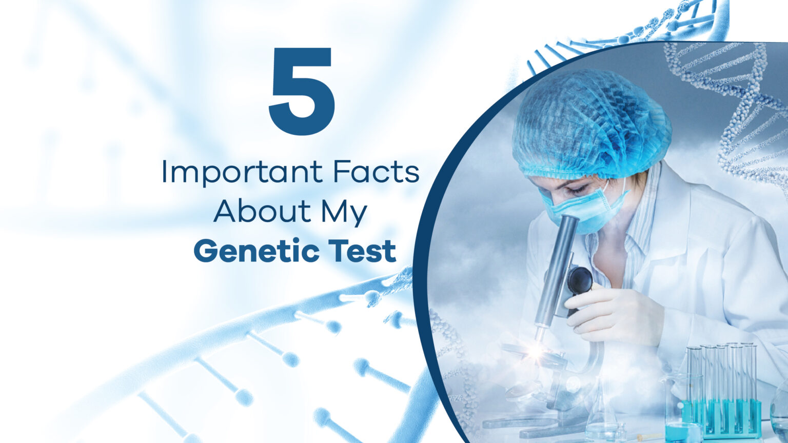 What is Genetic Test | 5 Important Facts about My Genetic Test